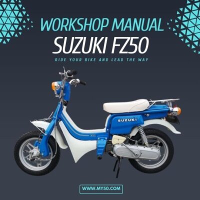 Suzuki FZ50 Workshop Manual - MY50 Motorcycles